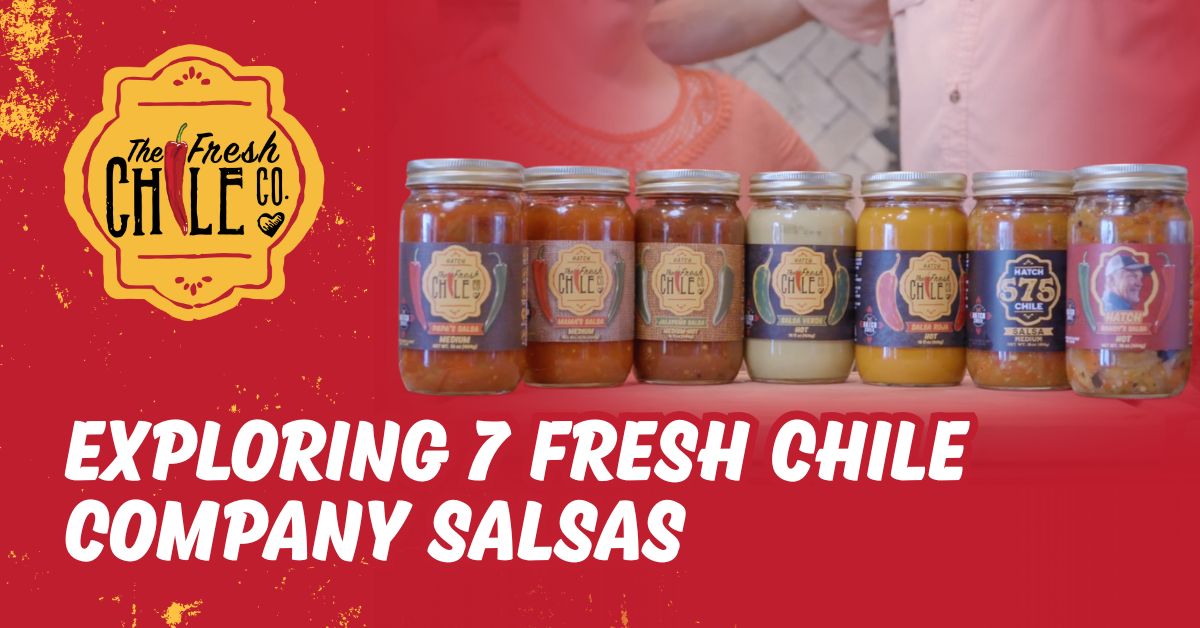 Taste Test: Exploring 7 Fresh Chile Company Salsas | Hatch Green & Red