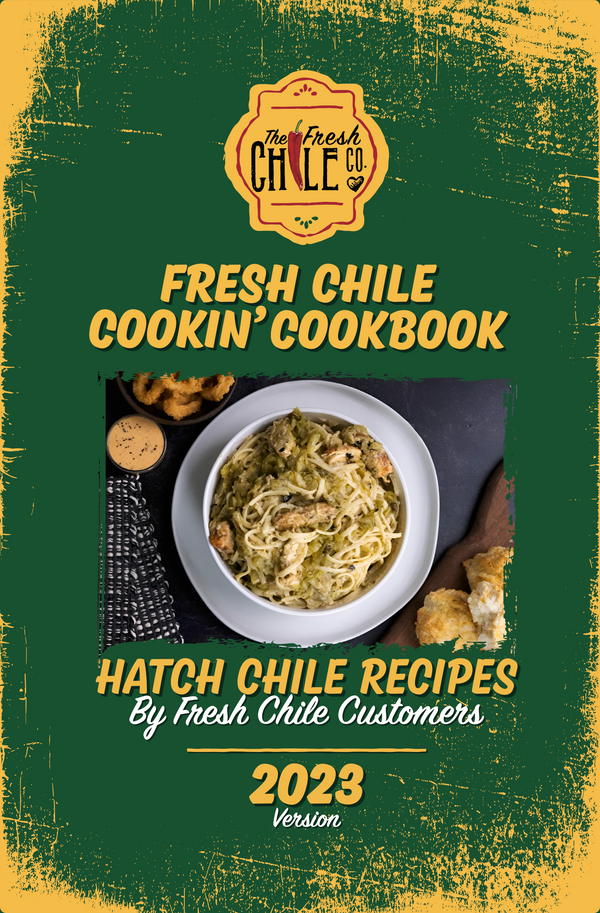 Fresh Chile Hatch Chile Recipe Cookbook (2023 Edition, eBook Download)